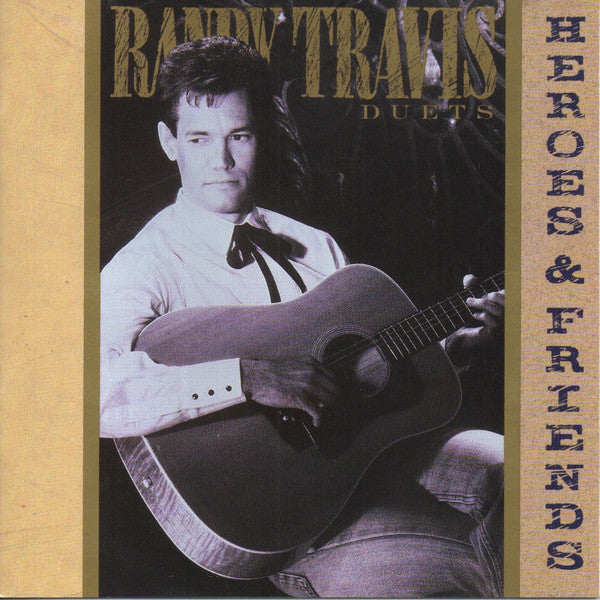 Heroes And Friends (Duets) - Randy Travis – loris-lots.com