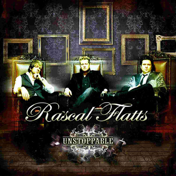 Unstoppable - Rascal Flatts – loris-lots.com